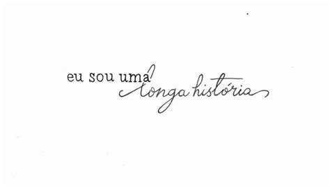 Eu sou uma Longa História Palavras para tatuagem História Tatuagem