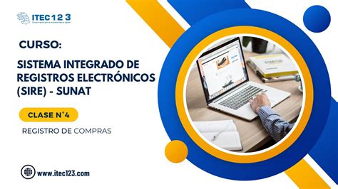 CLASE 04 SISTEMA INTEGRADO DE REGISTROS ELECTRÓNICOS SIRE SUNAT
