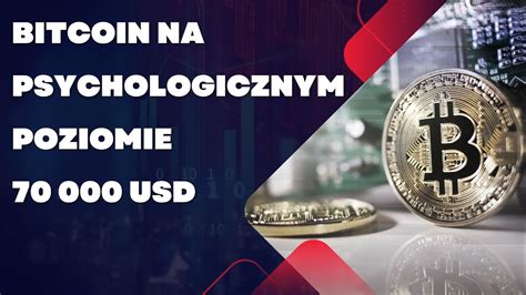 Dalsze Spadki Na Walutach Bitcoin Na Psychologicznym Poziomie 70 000
