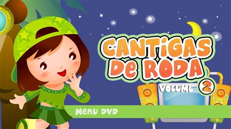 Menu DVD Cantigas de Roda Volume 2 2009 Créditos ao Bruno 345