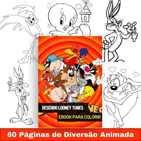 Desenho Looney Tunes para Colorir 80 Páginas de Diversão Animada