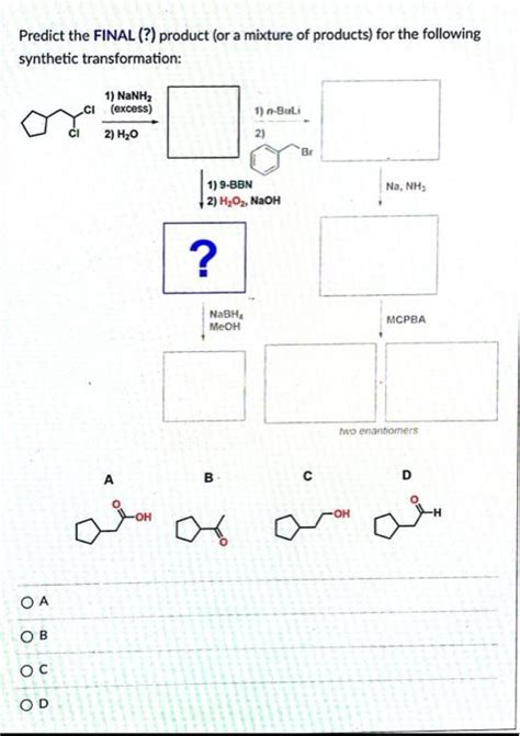 Solved Predict The Final Product Or A Mixture Of Chegg
