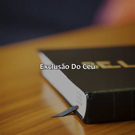 Quem Vai Para O Céu Segundo A Bíblia Bíblia da Bíblia