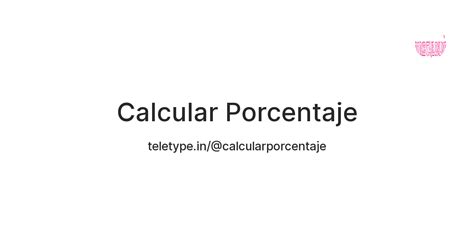 Calcular Porcentaje Teletype
