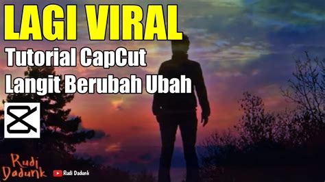 Tutorial Capcut Langit Berubah YouTube
