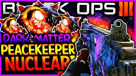 BLACK OPS 3 DARK MATTER PEACEKEEPER MK2 NUCLEAR PEACEKEEPER