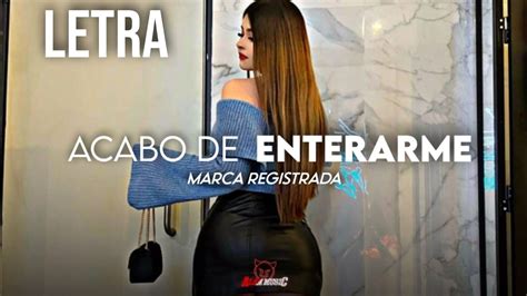 LETRA ACABO DE ENTERARME Grupo Marca Registrada Lyrics Video