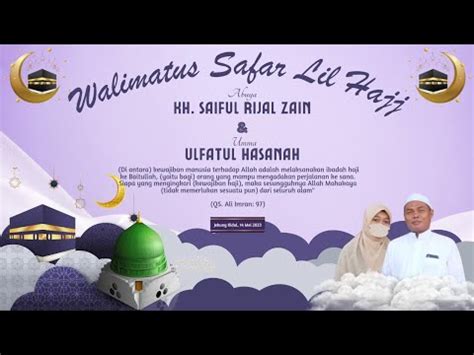 WALIMATUS SAFAR LIL HAJJ KH SAIFUL RIJAL ZAIN UMMA ULFATUL HASANAH