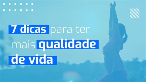 7 Dicas Para Ter Mais Qualidade De Vida Marjan Farma