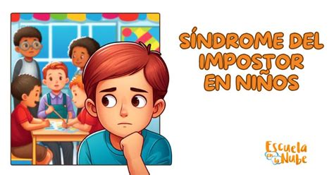 Síndrome del impostor en niños Ayuda a tu hijo a superarlo