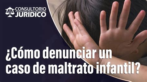Total 39 Imagen Modelo De Denuncia Por Maltrato Infantil Abzlocal Mx