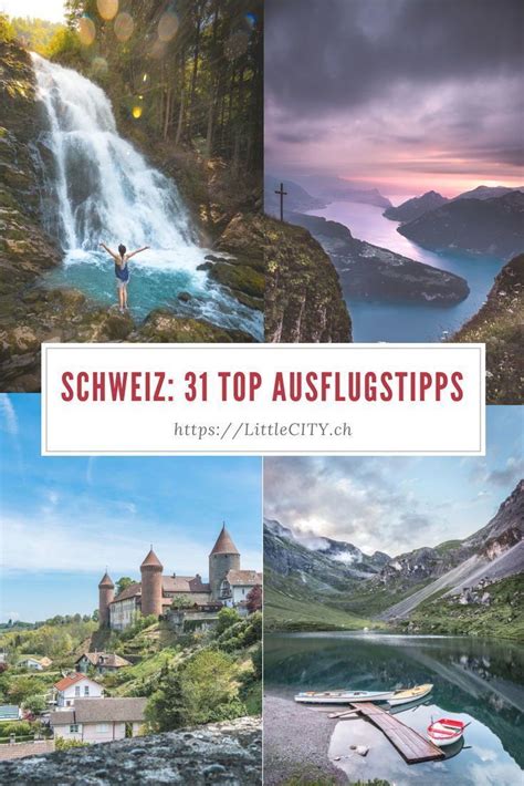 56 top ausflugsziele tipps für ganze schweiz Artofit
