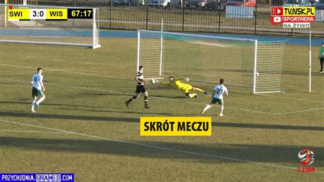 tv nsk pl skrót meczu MKS Świt Nowy Dwór Maz MLKS Wissa Szczuczyn