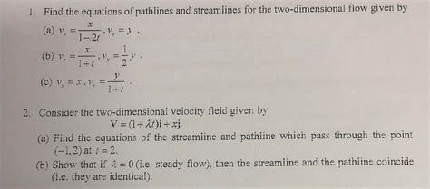 solved 1 find the equations of pathines and streamlines for