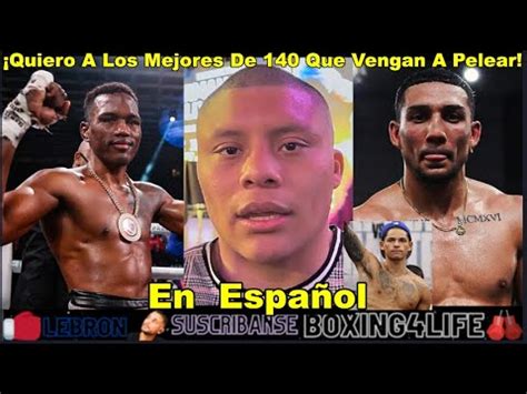 Isaa Cruz Quiero Pelear Con Subriel Matias Y Teofimo Lopez Y Ryan