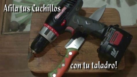 Como Afilar Tus Cuchillos Con Un Taladro Shop Organization Dremel Drill