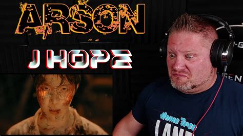 j hope 방화 Arson Official MV REACTION YouTube