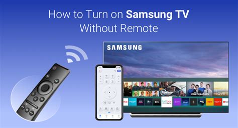 Top Solutions To Turn On Samsung Tv Without Remote In Worked