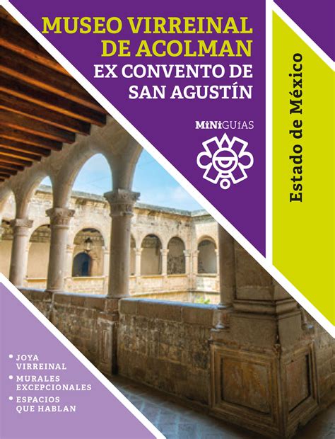 Museo Virreinal de Acolman ex Convento de San Agustín Mediateca INAH