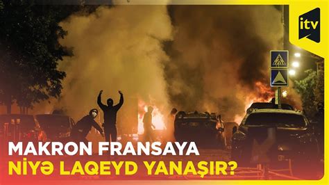 Fransa Aksiyalarla Alxaland Vaxtda Makron Diqq Tini Qafqaza