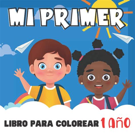 Buy Mi Primer Libro Para Colorear A O Libro Para Colorear Con