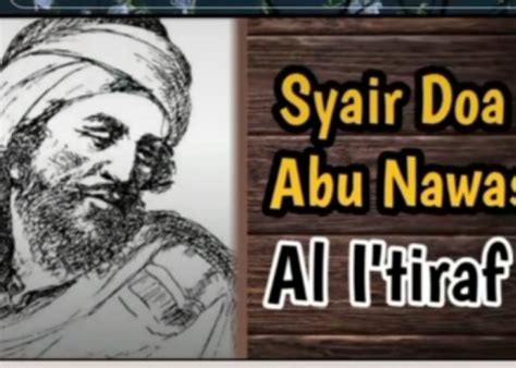 Syair Abu Nawas Yang Terkenal Dan Bikin Imam Syafi I Menangis Lengkap