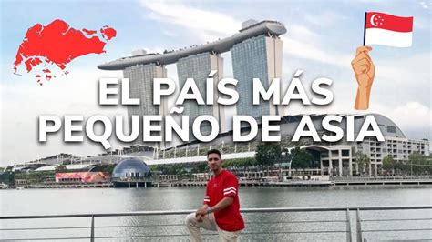 El PAÍS más PEQUEÑO de ASIA Singapur YouTube