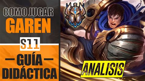 GAREN S11 TOP GUÍA CÓMO JUGAR CON GAREN GAMEPLAY RUNAS