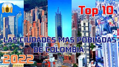 Las Ciudades Mas Pobladas De Colombia Top Youtube