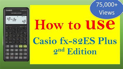 How To Use Scientific Calculator Casio Fx 82ES Plus Tutorial Video
