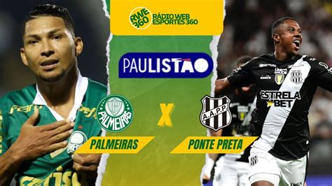 PALMEIRAS X PONTE PRETA PAULISTÃO AO VIVO YouTube