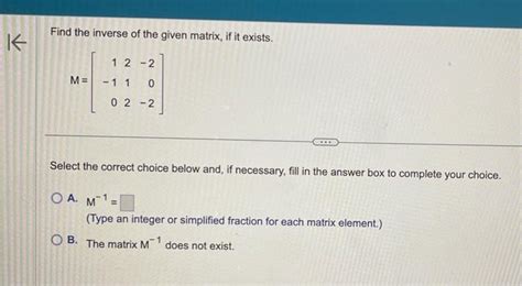Find The Inverse Of The Given Matrix If It Exists Chegg