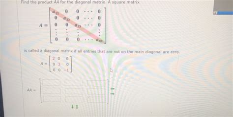 solved find the product aa for the diagonal matrix a square