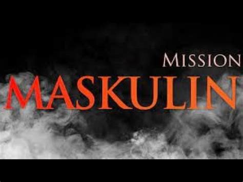 Mission Maskulin Chance für jeden Mann YouTube
