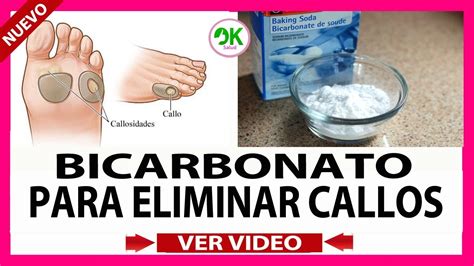 ELIMINAR CALLOS CON BICARBONATO EFICAZMENTE COMO QUITAR LOS CALLOS