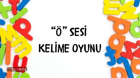1 Sınıf Ö Sesi Kelime Oyunu Eduhol Etkinlik İndir Oyun Oyna Test
