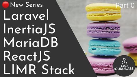 Laravel Inertiajs Reactjs And Mariadb Limr Stack Introduction Youtube