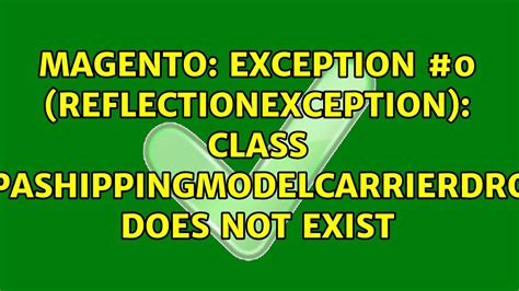 Exception 0 ReflectionException Class