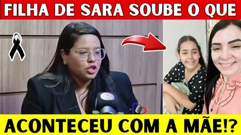 Advogada REVELA O Que A Filha De Sara Mariano Sabe Que Aconteceu