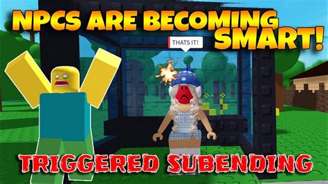 Roblox Npcs Are Becoming Smart Triggered Subending Youtube