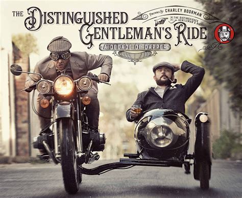 The Distinguished Gentleman S Ride A Decade Of Dapper Autobooks