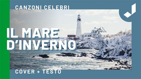 Il Mare D Inverno Canzoni Celebri YouTube