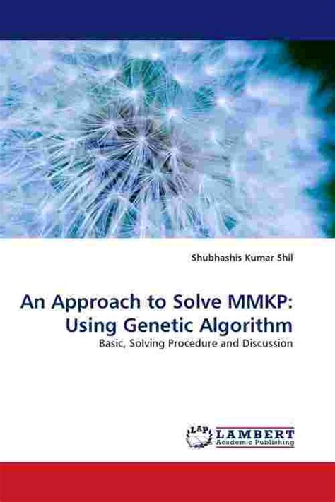 [pdf] an approach to solve mmkp using genetic algorithm by shubhashis kumar shil ebook perlego