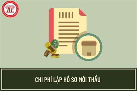 Chi phí lập hồ sơ mời thầu có bao gồm thuế GTGT không Chi phí cụ thể