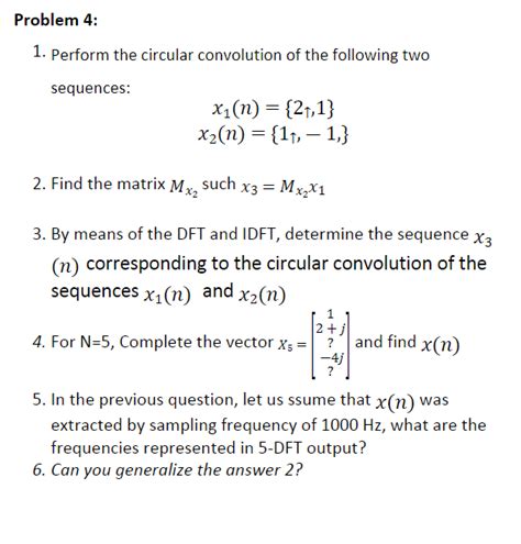 Solved Problem 4 1 Perform The Circular Convolution Of The Chegg
