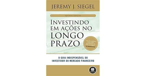 Investindo Em A Es No Longo Prazo By Jeremy J Siegel