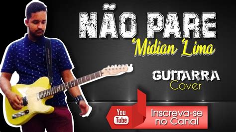 Midian Lima Não Pare Quem mandou largar a rede Guitarra Diw