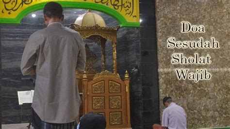 Doa Sesudah Sholat Dzuhur Latin Arab Dan Artinya Dibaca Juga Setelah