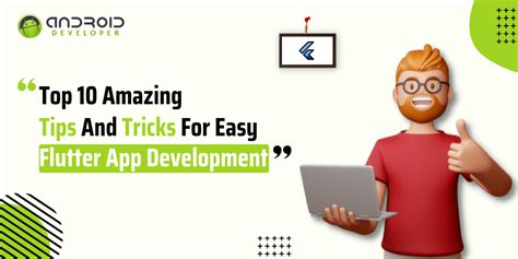 Top 10 Amazing Tips And Tricks For Flutter App Development