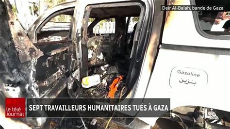 Sept travailleurs humanitaires tués à Gaza Israël promet une enquête